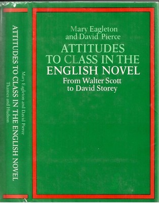 Mary Eagleton / Attitudes to Class in the English Novel From Walter ...