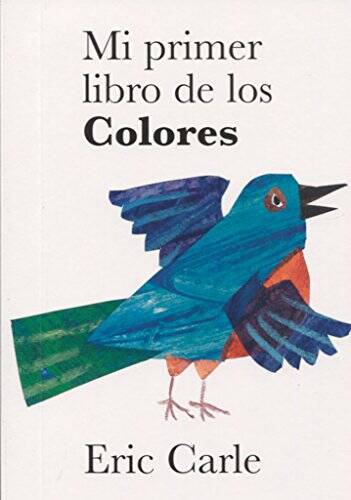 Eric Carle - Spanish: Mi primer libro de los Colores - Hardcover ...