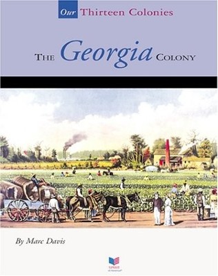 The Georgia Colony (Our Thirteen Colonies) 9781567666120| eBay