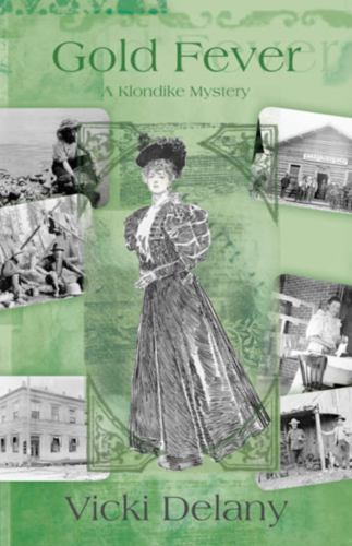 Gold Fever: A Klondike Mystery, Delany, Vicki, Good Book 9781926607023 ...