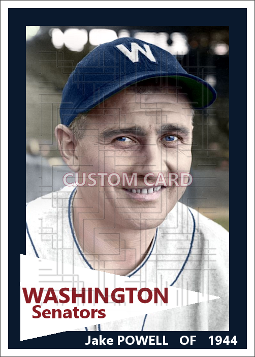 Jake Powell - 1944 Washington Senators - 2.5 x 3.5 custom card (blank ...