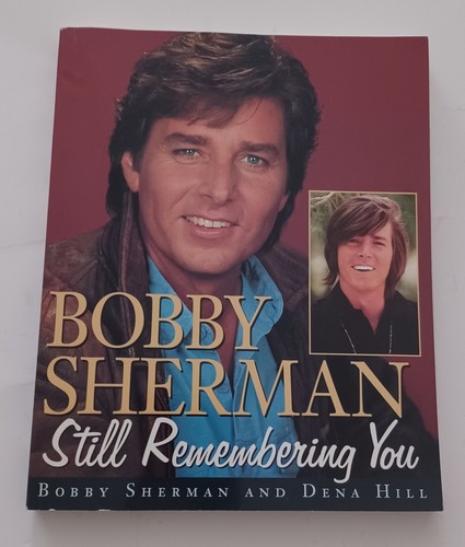 Signed! Bobby Sherman Still Remembering You 1996 1st Printing Teen Idol ...