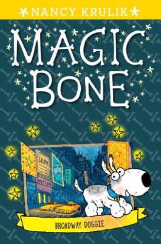 Broadway Doggie #10 (Magic Bone) - Paperback By Krulik, Nancy - VERY ...
