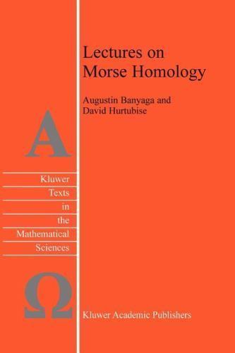 Texts in the Mathematical Sciences Ser.: Lectures on Morse Homology by ...