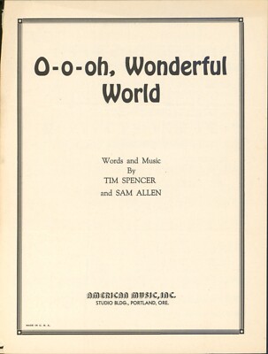 Sheet Music O-O-OH, WONDERFUL WORLD::Tim Spencer & Sam Allen ©1942 | eBay