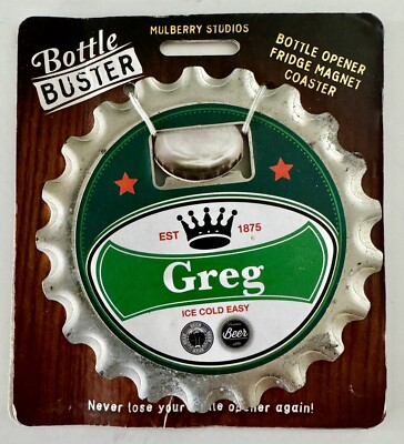 Bottle Buster ~ GREG ~ Coaster / Fridge Magnet / Bottle Opener ~ New ...