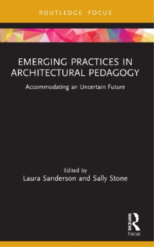 Sally Stone Emerging Practices in Architectural Pedagogy (Paperback) | eBay