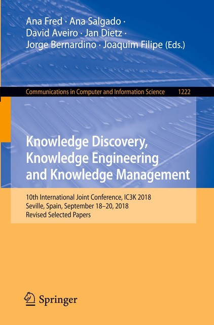 Knowledge Discovery, Knowledge Engineering And Knowledge Management von Ana Fred Joaquim Filipe ...