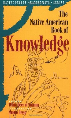 The Native American Book of Knowledge (Native People Native Ways Series ...