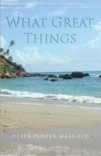 What Great Things by Derek Maxfield (2014, Trade Paperback) for sale ...