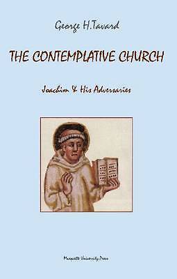 The Contemplative Church: Joachim & His Adversaries by Fr George H ...