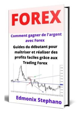 Comment gagner de l'argent avec le trading Forex by Edmonix Stephano ...