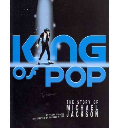 King of Pop, the Story of Michael Jackson - Paperback By Terry Collins ...