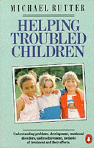 HELPING TROUBLED CHILDREN By MICHAEL RUTTER. 9780140134957 | eBay