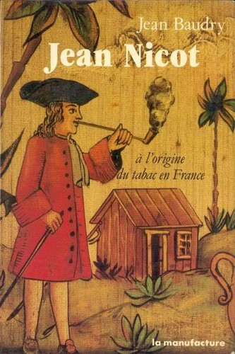 JEAN NICOT origine du tabac en France tobacco Histoire cigarette pipe ...