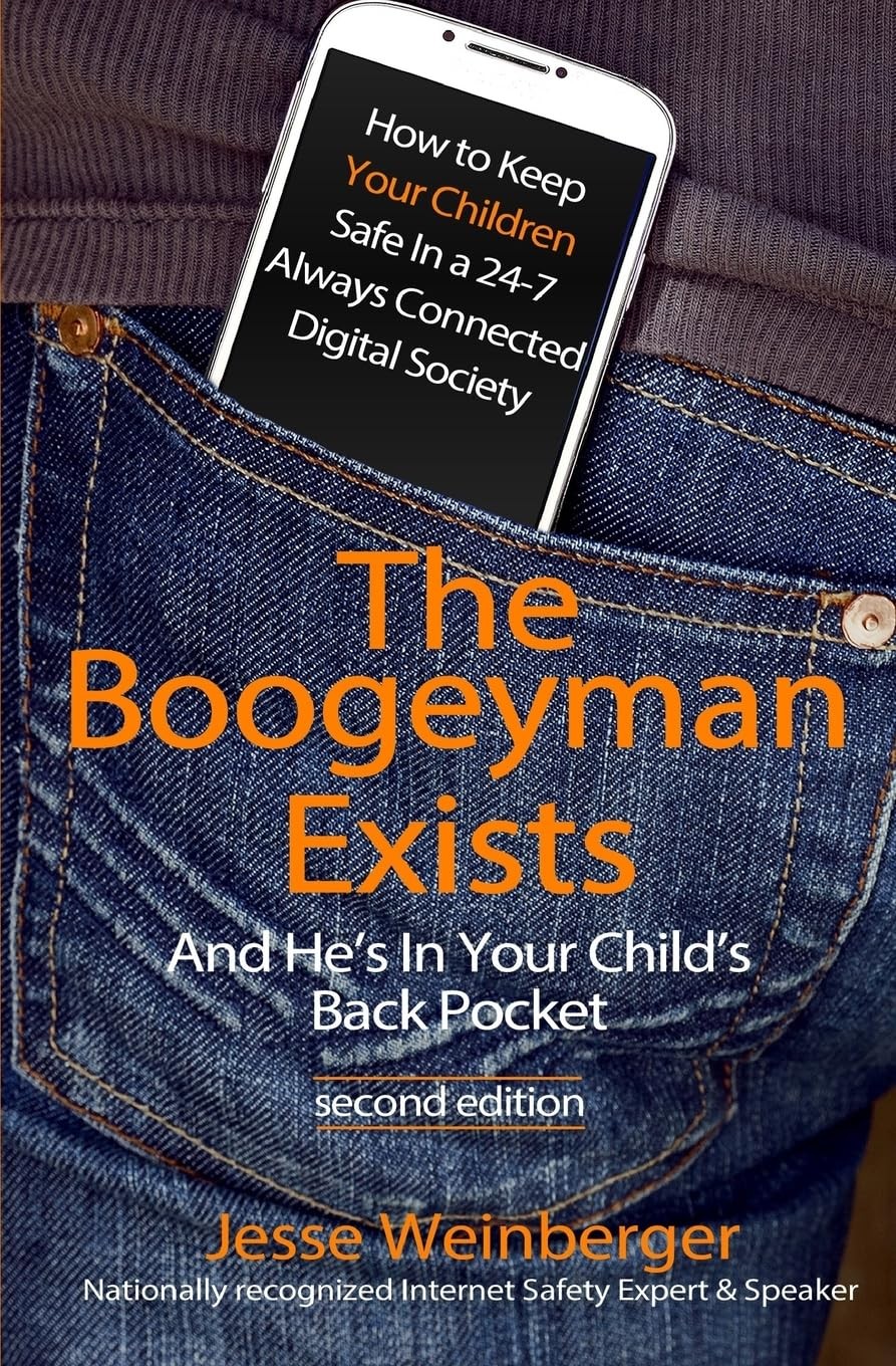 The Boogeyman Exists; And He's In Your Child's Back Pocket (2nd Edition ...