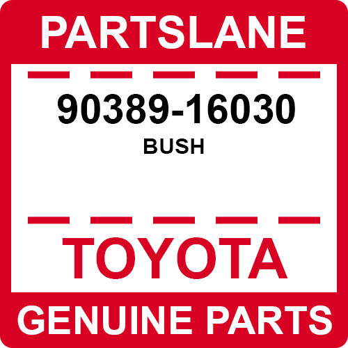 90389-16030 Toyota OEM Genuine BUSH | eBay
