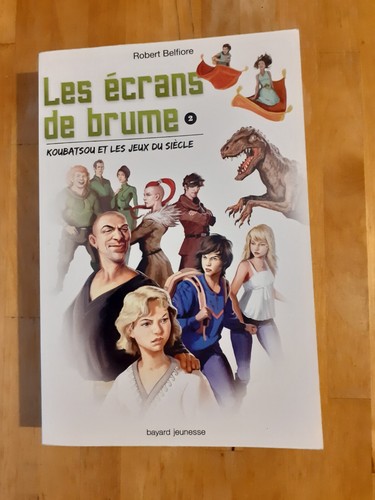 Les écrans de brume Tome II : Koubatsou et les jeux du siècle - Robert ...