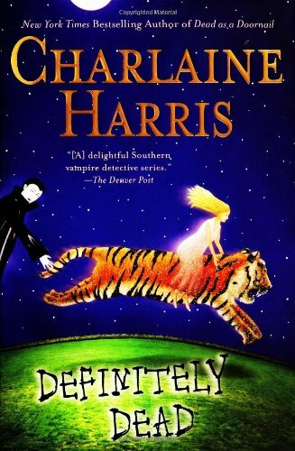 Definitely Dead (Southern Vampire Mysteries, Book 6) By Charlai ...