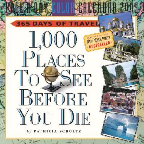 1,000 Places to See Before You Die 2009 by Patricia Schultz (2008 ...