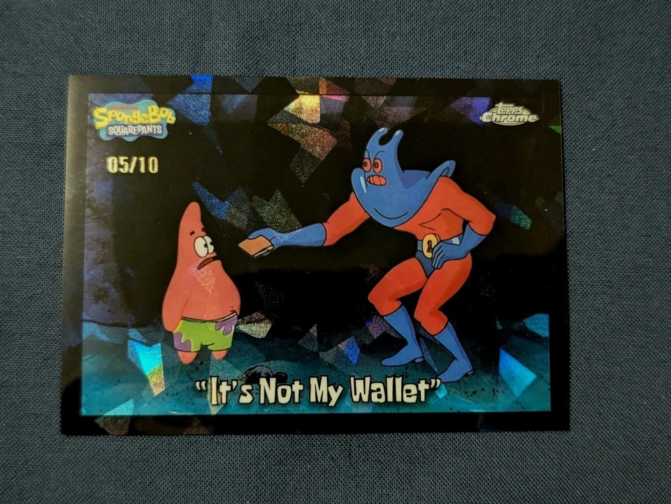 2025 Topps Chrome Sapphire SpongeBob It's Not My Wallet Black 5/10 ...