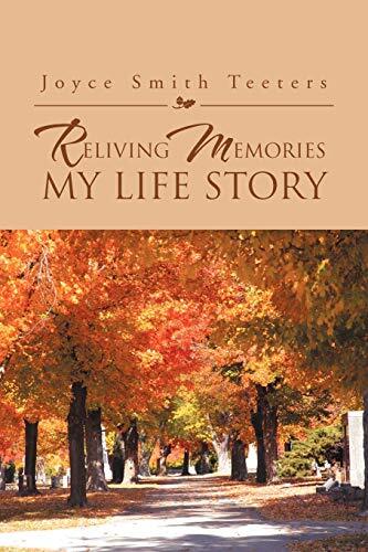 Reliving Memories, My Life Story 9781469145945 | eBay