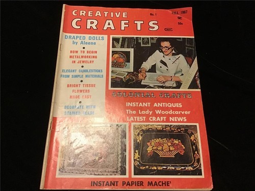 Creative Crafts Magazine Issue #1 Fall 1967 Paper Mache, Draped Dolls ...