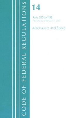 Code of Federal Regulations, Title 14 Aeronautics and Space 200-1199 ...