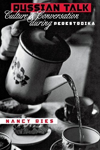 Russian Talk: Culture and Conversation During Perestroika, Ries ...