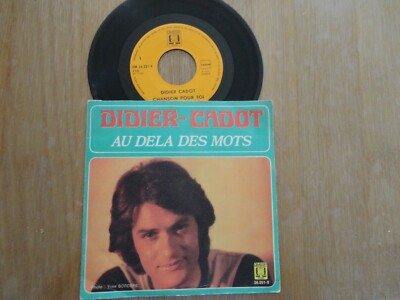 45 trs " DIDIER-CADOT " au dela des mots / chanson pour toi "1975 | eBay