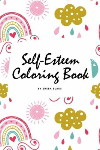 Self-Esteem and Confidence Coloring Book for Girls (6x9 Coloring Book ...