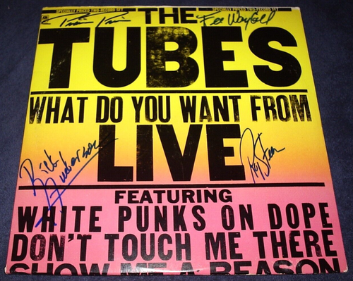 THE TUBES BAND SIGNED RECORD "WHAT DO YOU WANT FROM LIVE" MINT 4 SIGS ...