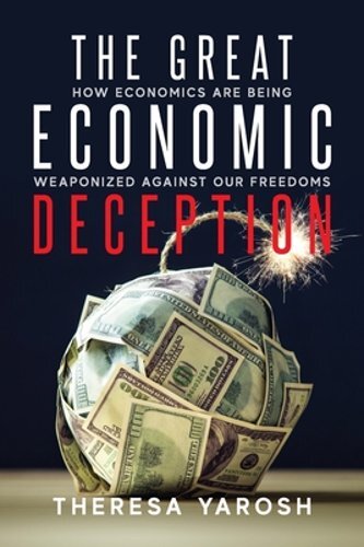 The Great Economic Deception: How Economics Are Being Weaponized ...