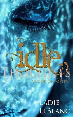 Idle Thoughts by Ladie LeBlanc (English) Paperback Book 9781494361280 | eBay.de