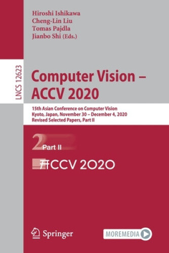 Computer Vision – ACCV 2020: 15th Asian Conference on Computer Vision ...