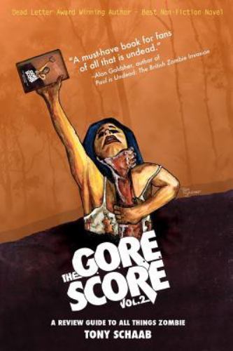 The G. O. R. E. Score, Vol 2: Guide All Things Zombie Tony Schaab ...