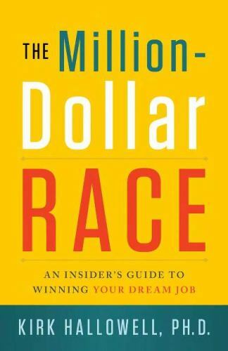The Million-Dollar Race: An Insider's Guide to Winning Your Dream Job ...