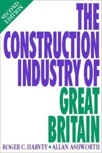 Construction Industry of Great Britain by Harvey and Ashworth (1997 ...