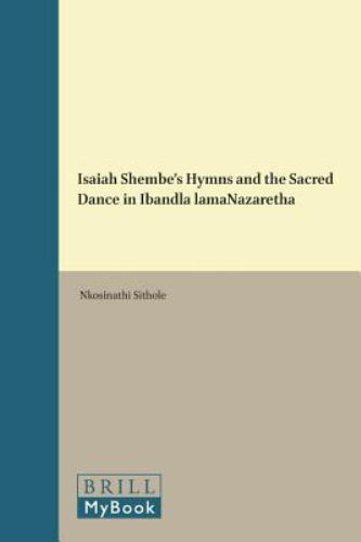 Studies of Religion in Africa Ser.: Isaiah Shembe's Hymns and the ...