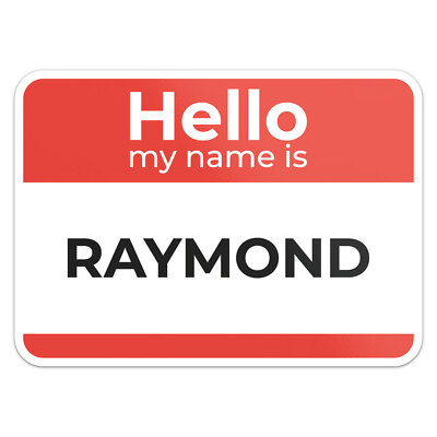 Hello My Name Is Raymond Sticker Vinyl Car Bumper Decal | eBay
