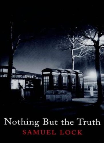 Nothing But the Truth By Samuel Lock. 9780224050845 9780224050845 | eBay