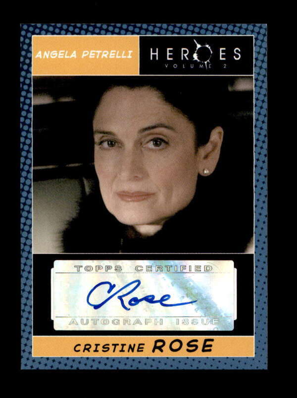 CRISTINE ROSE AS ANGELA PETRELLI 2008 TOPPS HEROES AUTOGRAPH AUTO ...