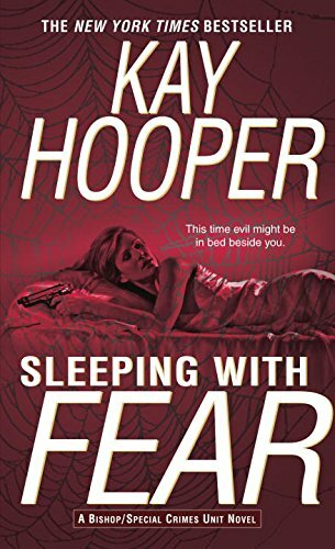 Sleeping with Fear: A Bishop/Special Crimes Unit Novel by Hooper, Kay ...