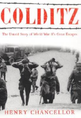 Colditz: The Untold Story of World War II's Great Escapes - VERY GOOD ...