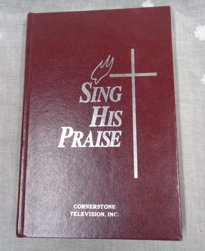 SING HIS PRAISE Songbook ~ Cornerstone Television ~ Gospel Publishing ...