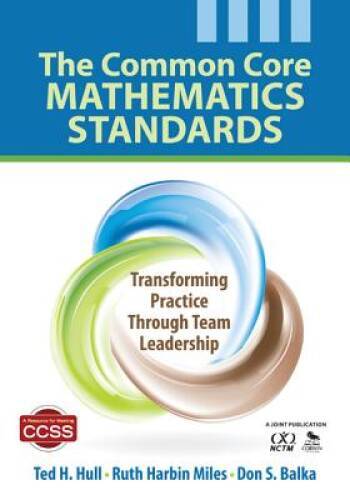 The Common Core Mathematics Standards: Transforming Practice Through ...