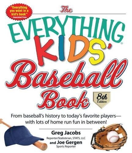 The Everything Kids' Baseball Book: From Baseball's History to Today's ...