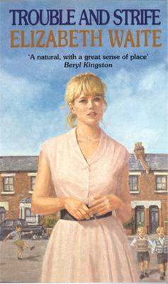 Trouble and Strife, Elizabeth Waite, Used; Very Good Book | eBay UK
