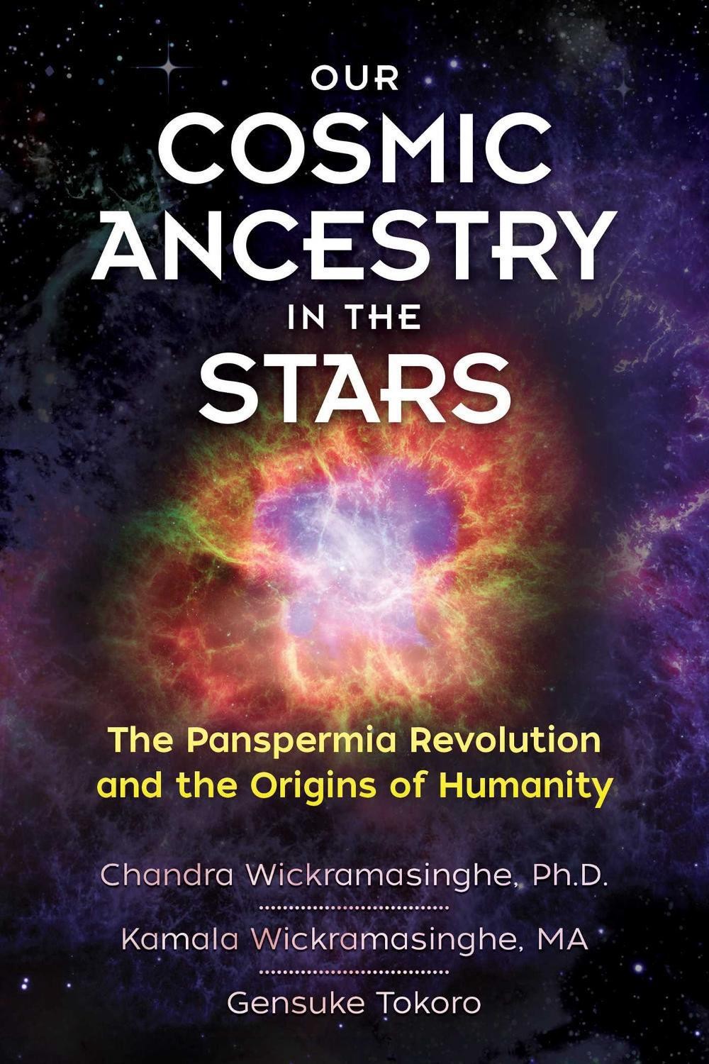 Our Cosmic Ancestry in the Stars: The Panspermia Revolution and the ...