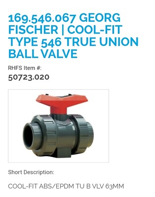 GEORG FISCHER COOL-FIT TYPE 546 TRUE UNION BALL VALVE 169.546.067 | eBay